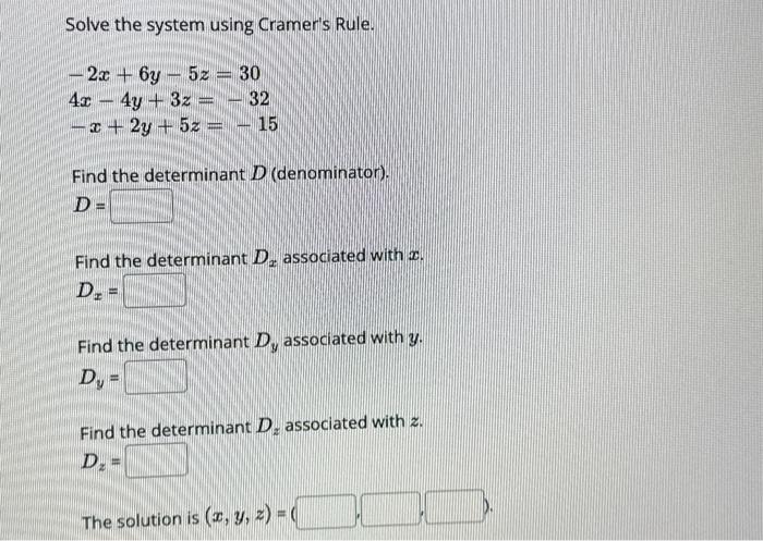 Solved Solve the system using Cramer's Rule. 4x−3y=195x−y=10 | Chegg.com