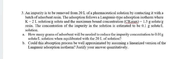 Solved An impurity is to be removed from 20L ﻿of a | Chegg.com
