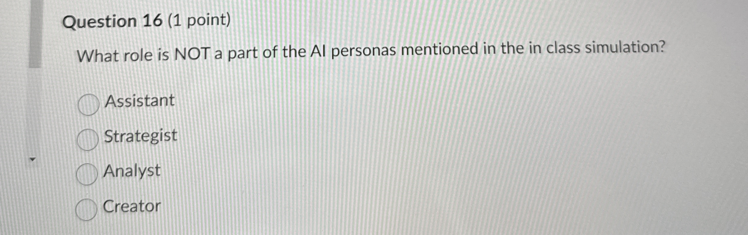 Solved Question 16 (1 ﻿point)What role is NOT a part of the | Chegg.com