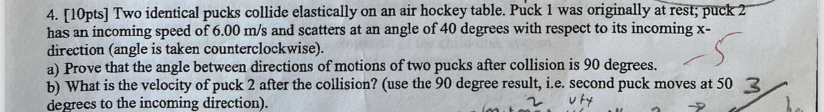 Solved 10pts ﻿Two identical pucks collide elastically on an | Chegg.com