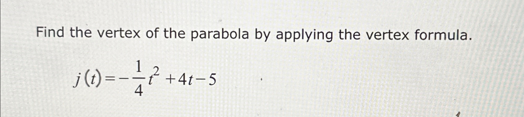 Solved Find the vertex of the parabola by applying the | Chegg.com