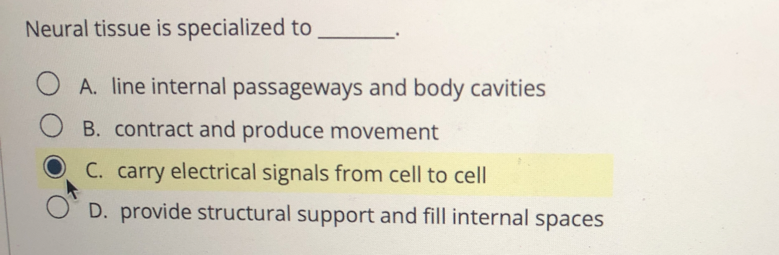 Solved Neural tissue is specialized toA. ﻿line internal | Chegg.com