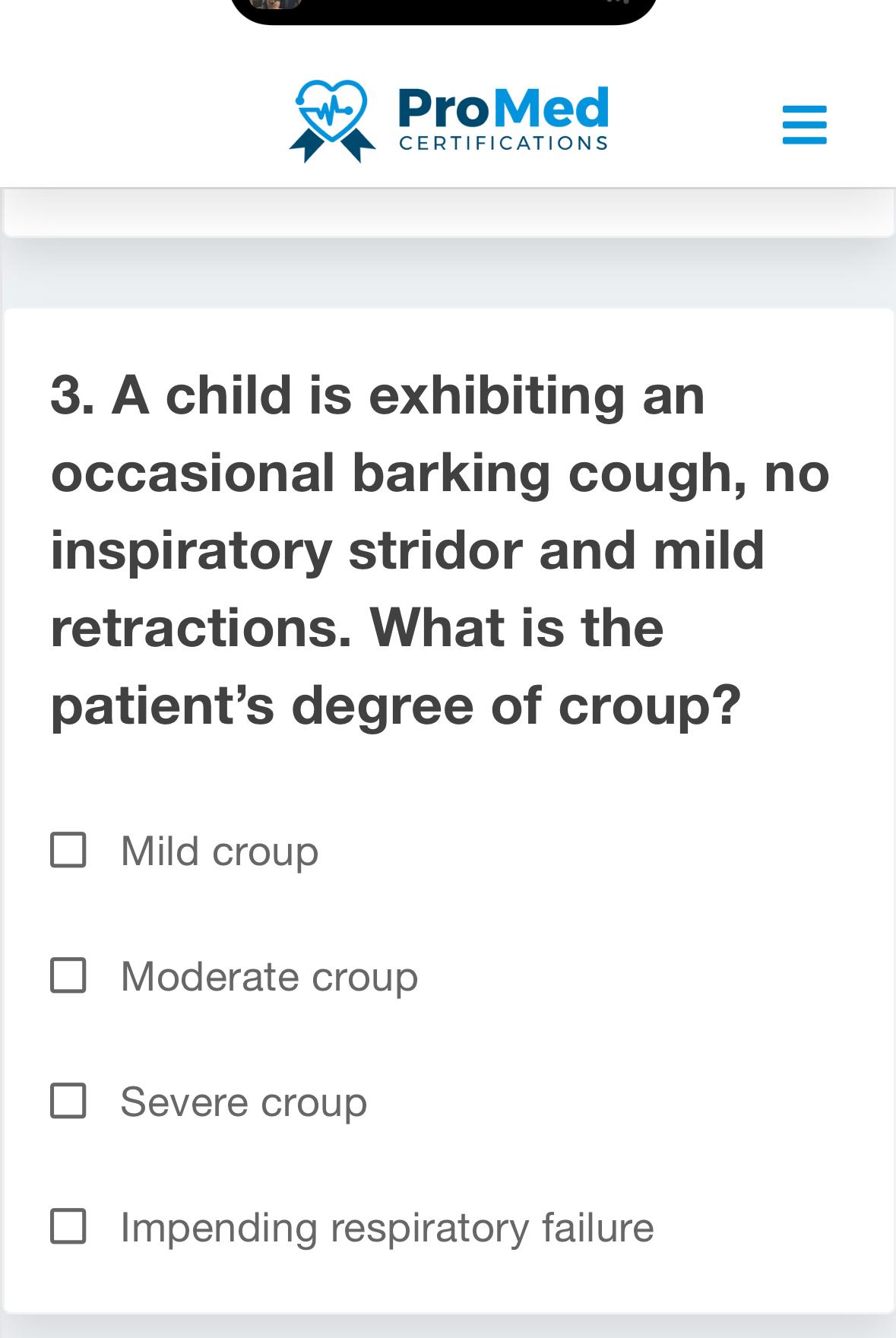 Solved ProMedCERTIFICATIONS3. ﻿A child is exhibiting an | Chegg.com