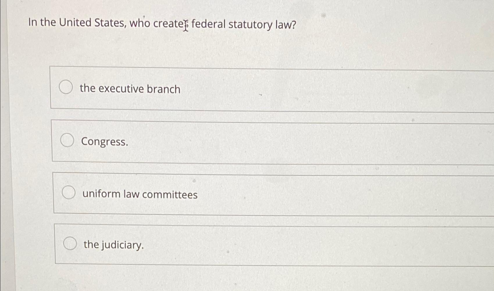 Solved In the United States, who createf; federal statutory | Chegg.com