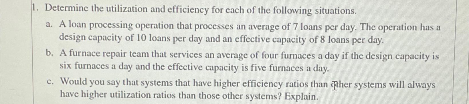 Solved Determine the utilization and efficiency for each of | Chegg.com