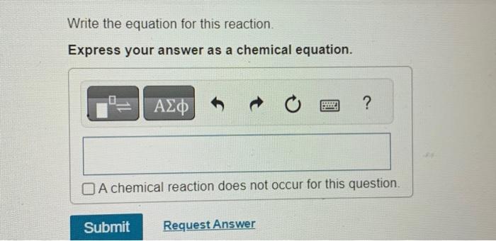 Solved Write the equation for this reaction. Express your | Chegg.com