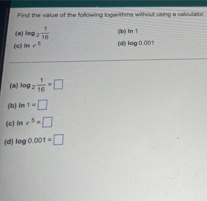 Solved Find the value of the following logarithms without | Chegg.com