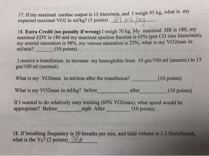Solved 17. If my maximal cardiac output is 15 liters/min, | Chegg.com