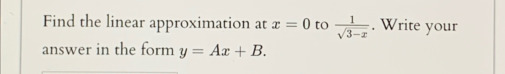 Solved Find the linear approximation at x=0 ﻿to 13-x2. | Chegg.com