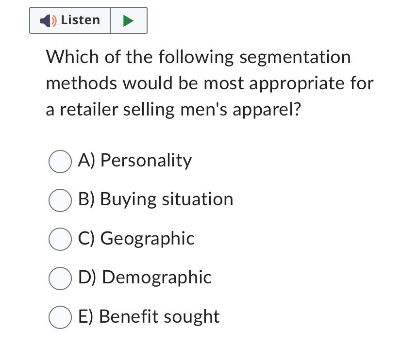 Solved Which of the following segmentation methods would be | Chegg.com
