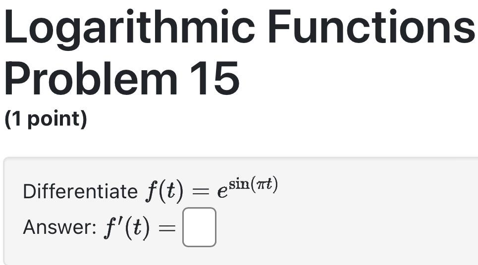 Solved Logarithmic Functions Problem 15(1 | Chegg.com