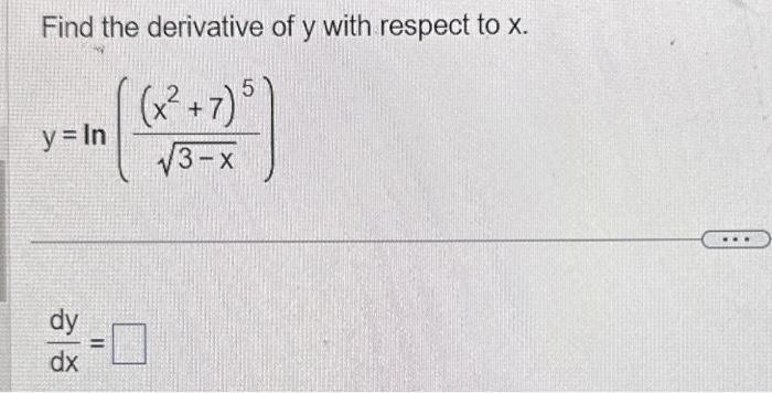 Solved Find the derivative of y with respect to x. | Chegg.com