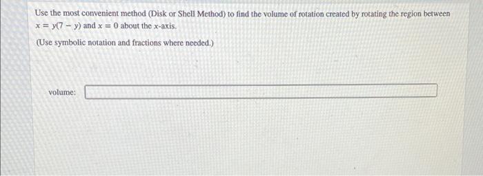 Solved Use the most convenient method (Disk or Shell Method) | Chegg.com