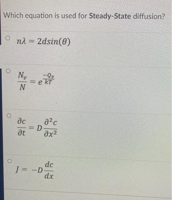 Solved Which equation is used for Steady-State diffusion? O | Chegg.com