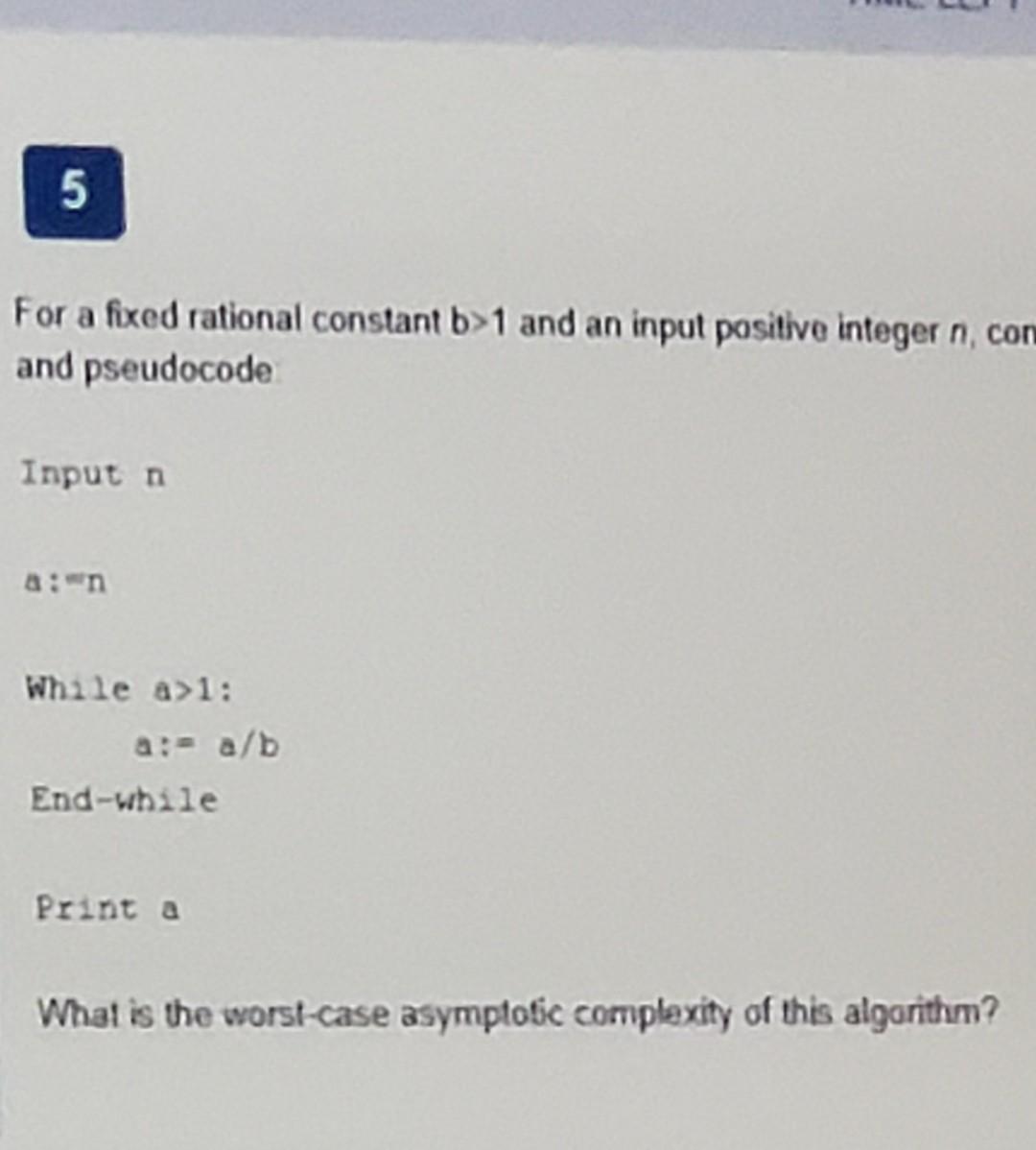 Solved 5 and po 5 For a fixed rational constant b>1 and an | Chegg.com