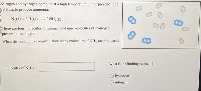 Solved Nitrogen and hydrogen combine at a high temperature, | Chegg.com