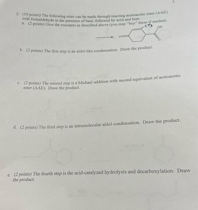 Solved 3 2. (10 points) The following ester can be made | Chegg.com