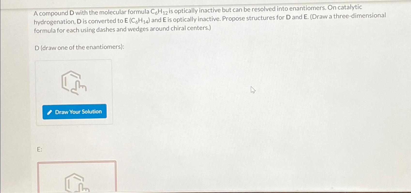 Solved A compound D ﻿with the molecular formula C6H12 ﻿is | Chegg.com
