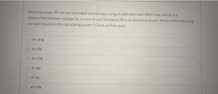 Solved Electrical power (P) can be calculated several ways | Chegg.com