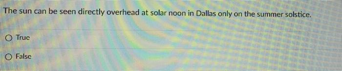 Solved The sun can be seen directly overhead at solar noon | Chegg.com