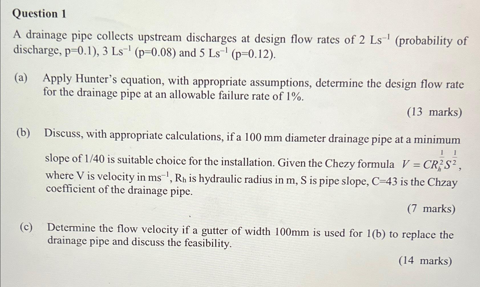 Solved Question 1A drainage pipe collects upstream | Chegg.com