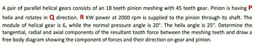 Solved A pair of parallel helical gears consists of an 18 | Chegg.com