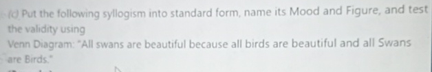 (d) ﻿Put the following syllogism into standard form, | Chegg.com