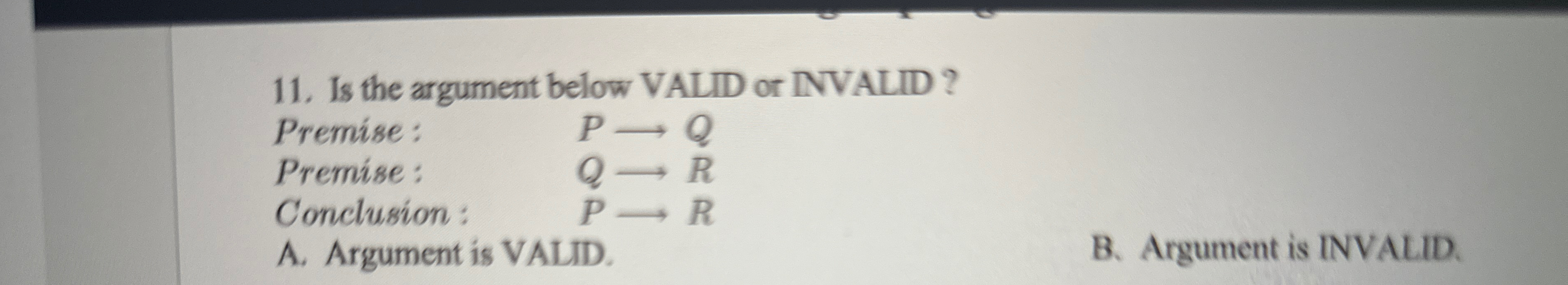 Solved Is the argument below VALID or INVALID?Premise: | Chegg.com