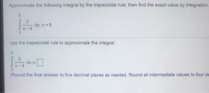 Solved Approximate the following integral by the trapezoidal | Chegg.com