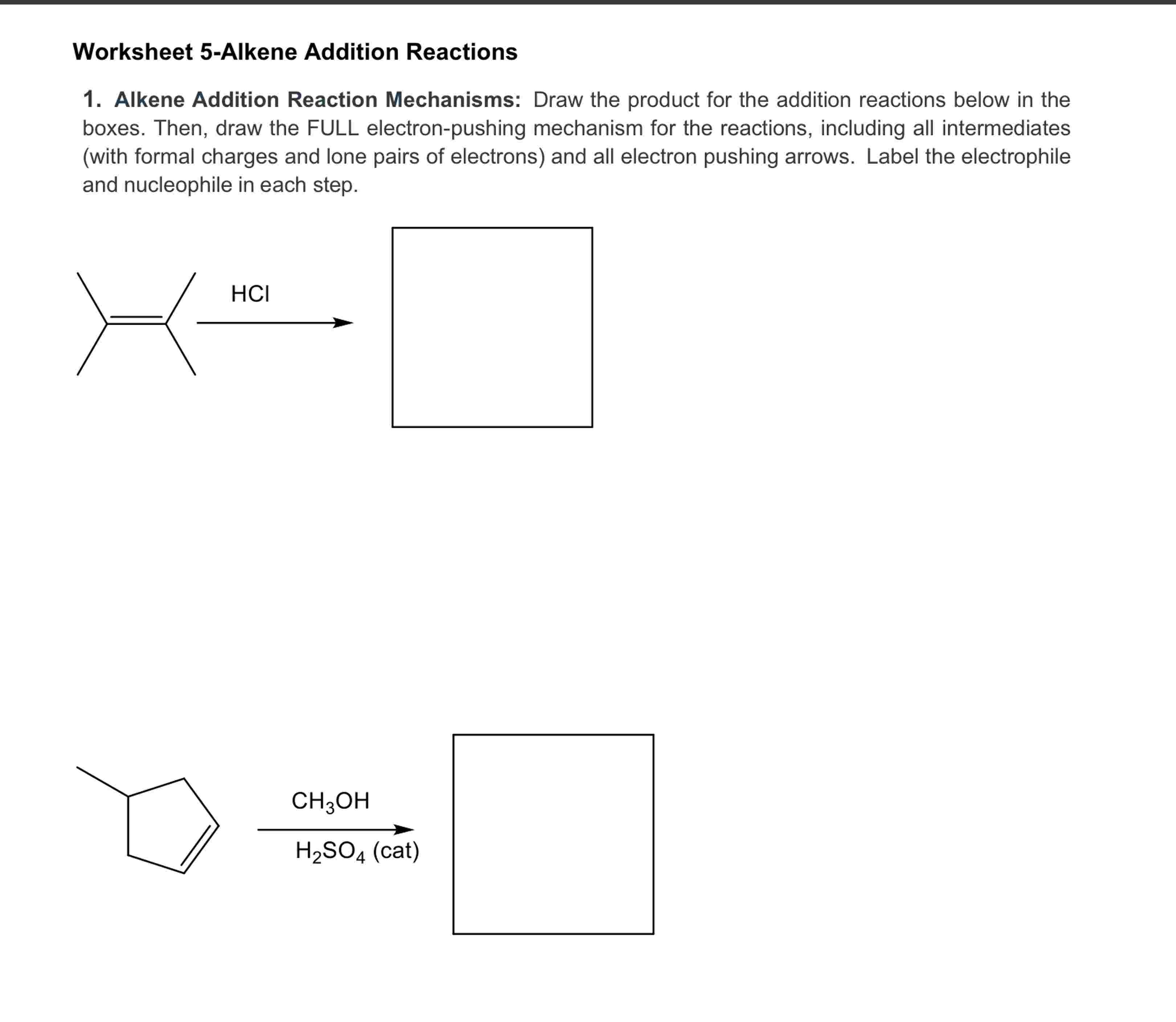 Solved Draw the product for the addition reactions below in | Chegg.com