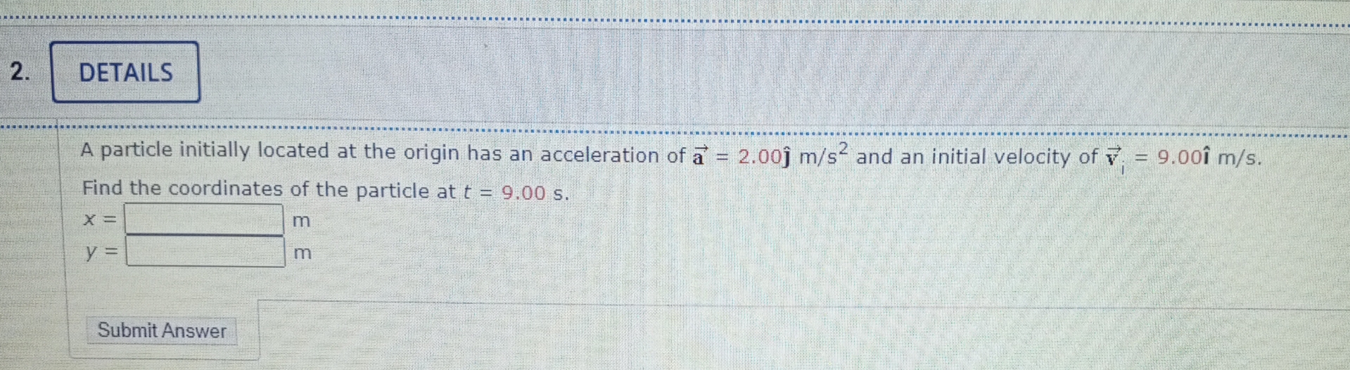Solved A particle initially located at the origin has an | Chegg.com