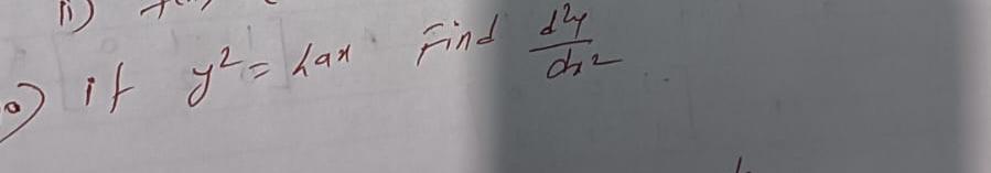 Solved -) ﻿if y2=hax Find d2ydx2 | Chegg.com