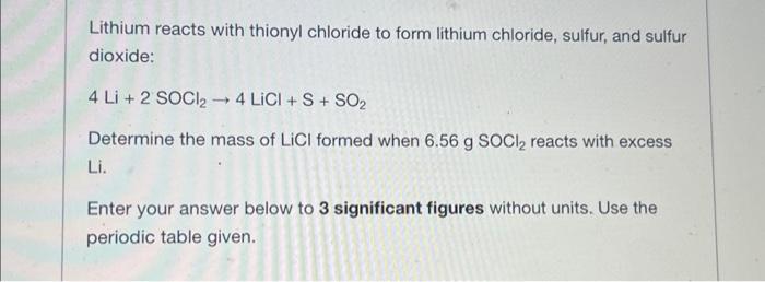 Solved Lithium reacts with thionyl chloride to form lithium | Chegg.com