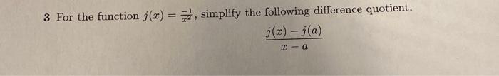 Solved 3 For the function j(x)=x2−1, simplify the following | Chegg.com