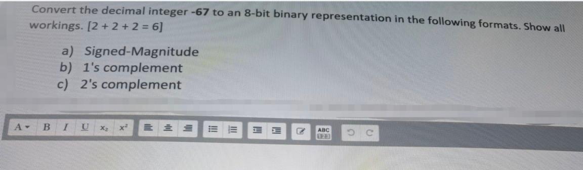 Solved Convert the decimal integer -67 to an 8-bit binary | Chegg.com