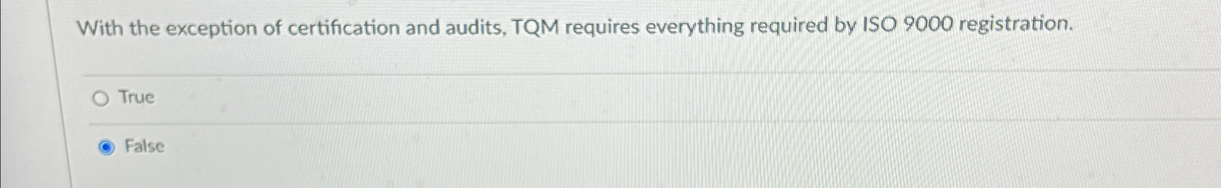 Solved With the exception of certification and audits, TQM | Chegg.com