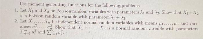 Solved Use moment generating functions for the following | Chegg.com