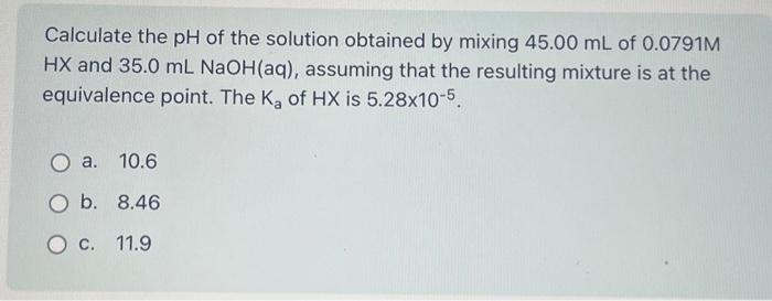 Solved Calculate the pH of the solution obtained by mixing | Chegg.com
