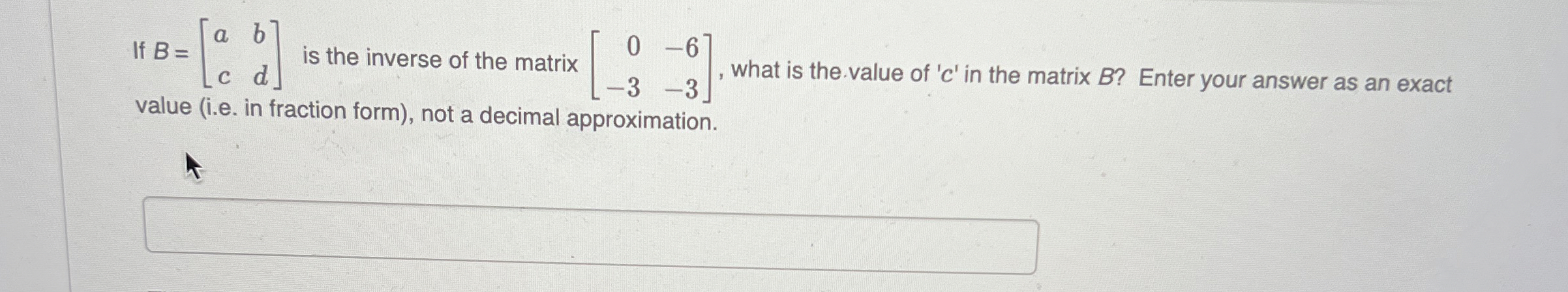 Solved If B=[abcd] ﻿is the inverse of the matrix [0-6-3-3], | Chegg.com