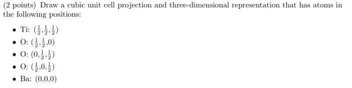 Solved (2 points) Draw a cubic unit cell projection and | Chegg.com