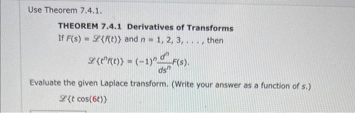 Solved THEOREM 7.4.1 Derivatives of Transforms If | Chegg.com