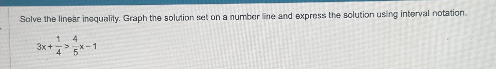 Solved Solve the linear inequality. Graph the solution set | Chegg.com