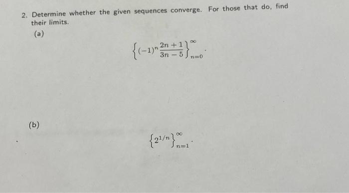 Solved 2. Determine whether the given sequences converge. | Chegg.com