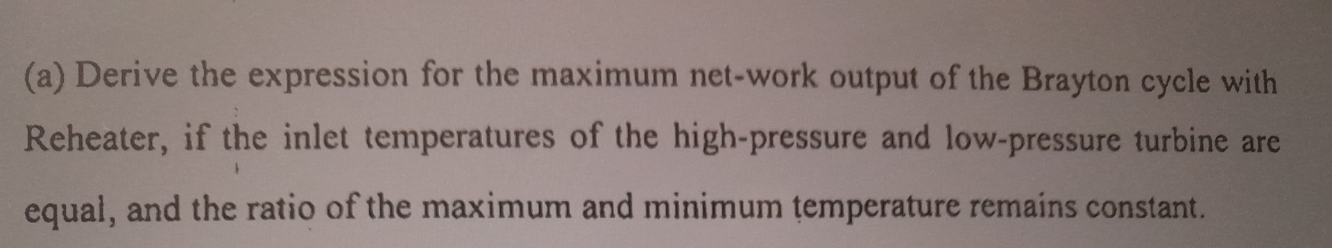 (a) ﻿Derive the expression for the maximum net-work | Chegg.com