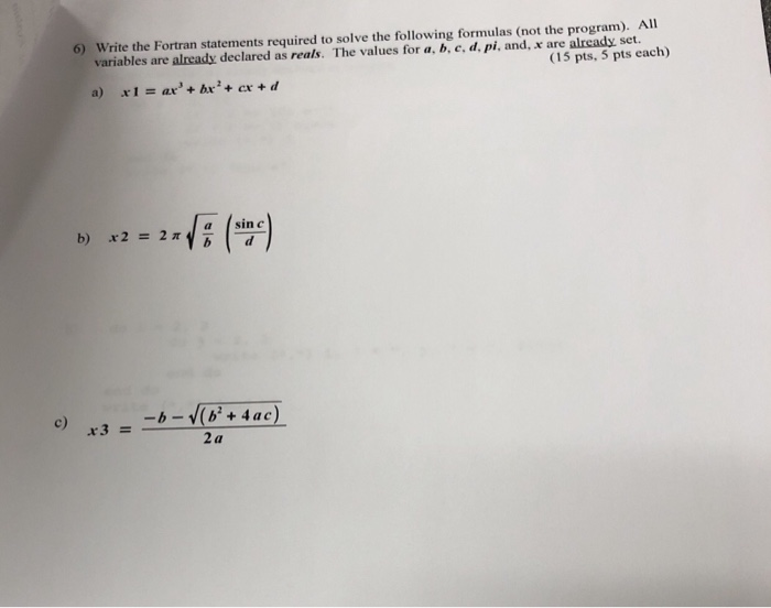 Solved 6 Write The Fortran Statements Required To Solve The 