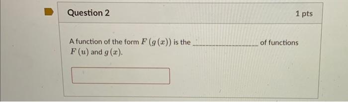 Solved A function of the form F(g(x)) is the of functions | Chegg.com