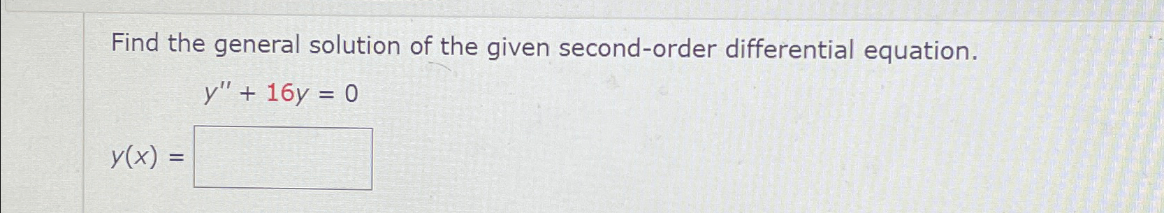 Solved Find the general solution of the given second-order | Chegg.com