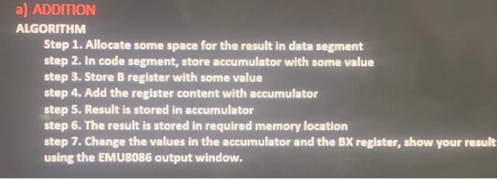 Solved A Addition Algorithm Step 1 Allocate Some Space For