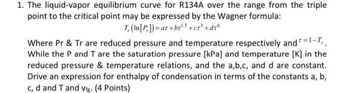 Solved 1. The liquid-vapor equilibrium curve for R134A over | Chegg.com