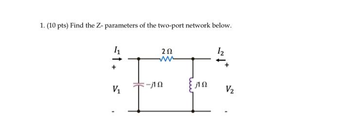 Solved 1. (10 pts) Find the Z- parameters of the two-port | Chegg.com